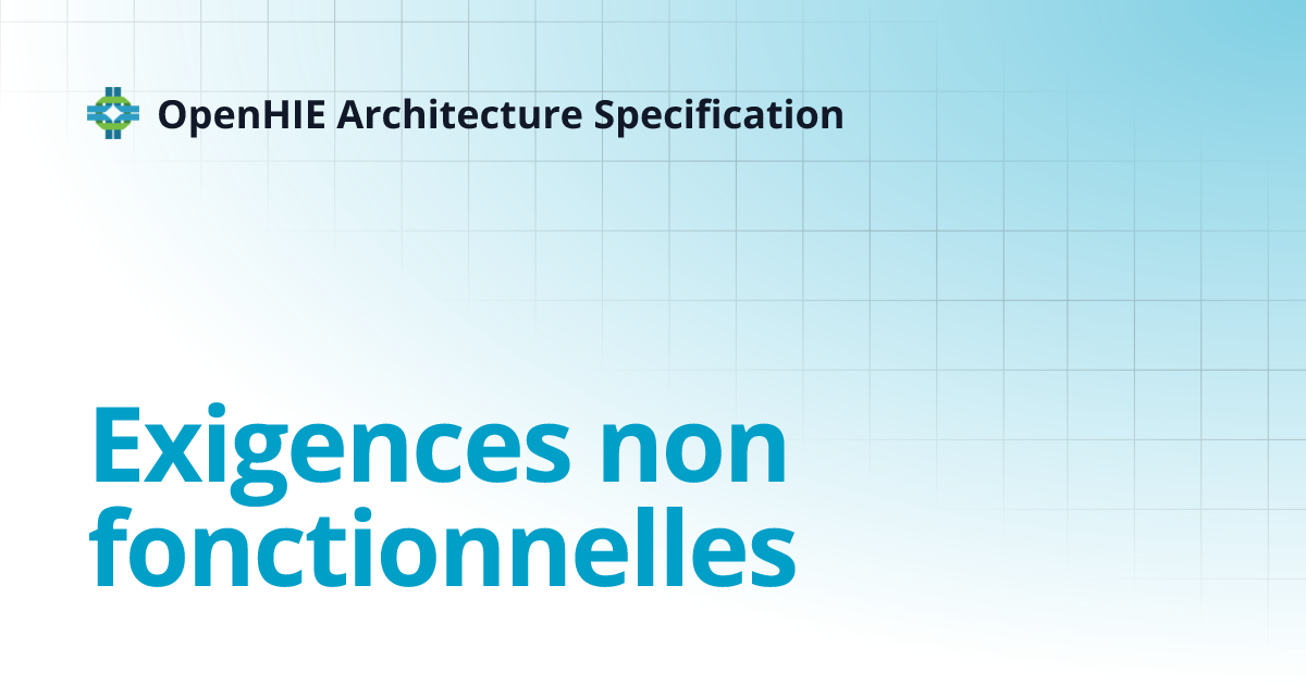Exigences non fonctionnelles | OpenHIE Architecture Specification