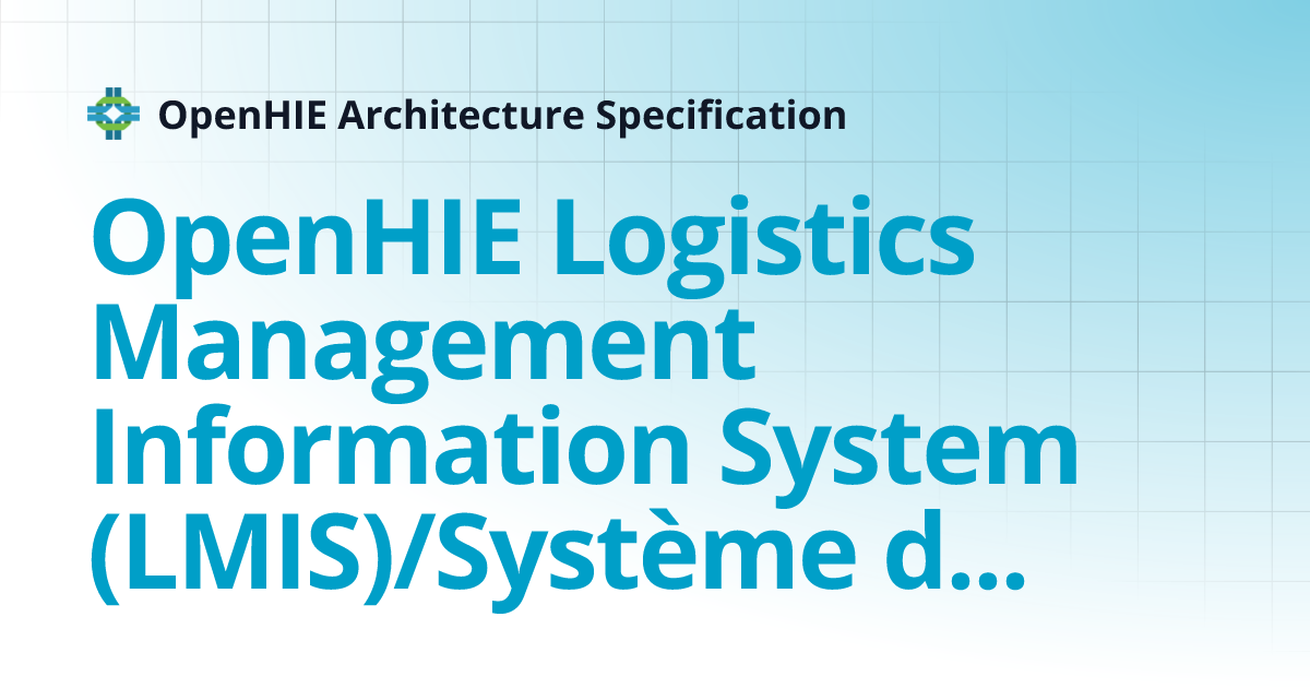 OpenHIE Logistics Management Information System (LMIS)/Système d’information de gestion ...
