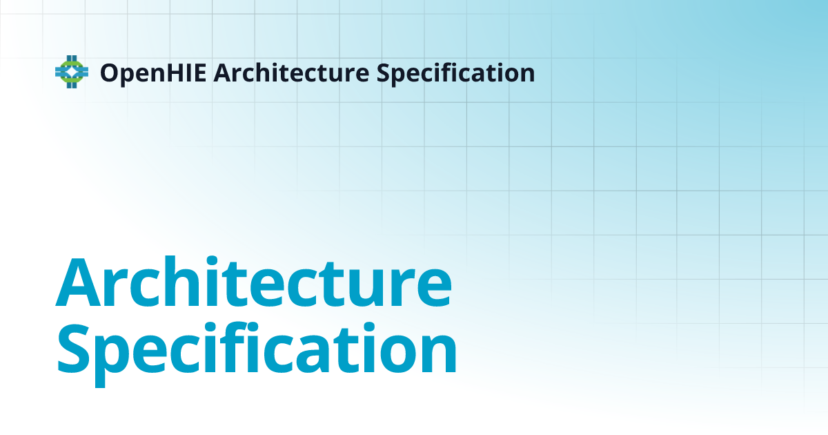 Architecture Specification | OpenHIE Architecture Specification