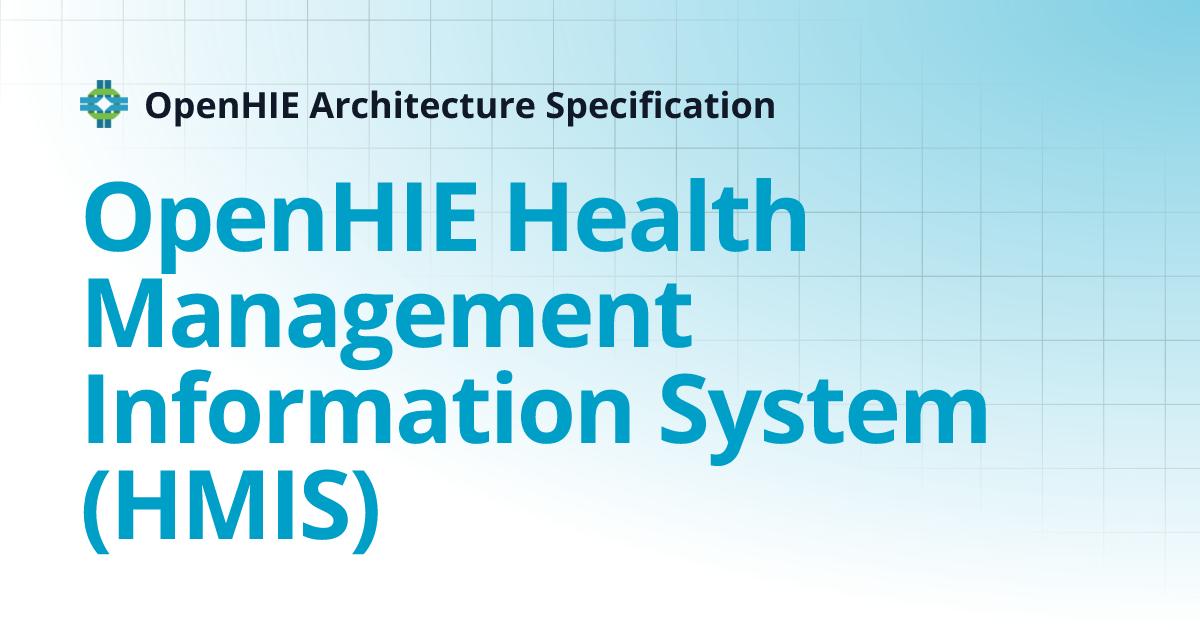 OpenHIE Health Management Information System (HMIS) | OpenHIE Architecture Specification