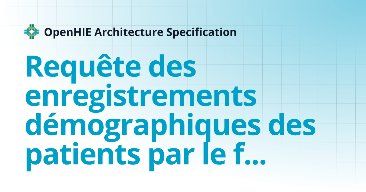 Requête Des Enregistrements Démographiques Des Patients Par Le Flux De