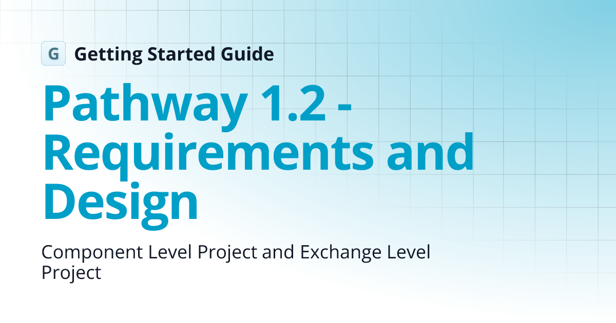 Pathway 1.2 - Requirements and Design | Getting Started Guide