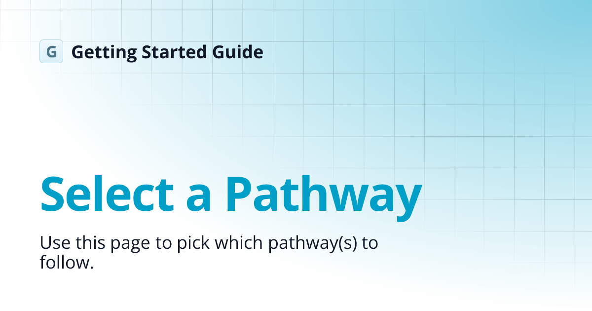Select a Pathway | Getting Started Guide