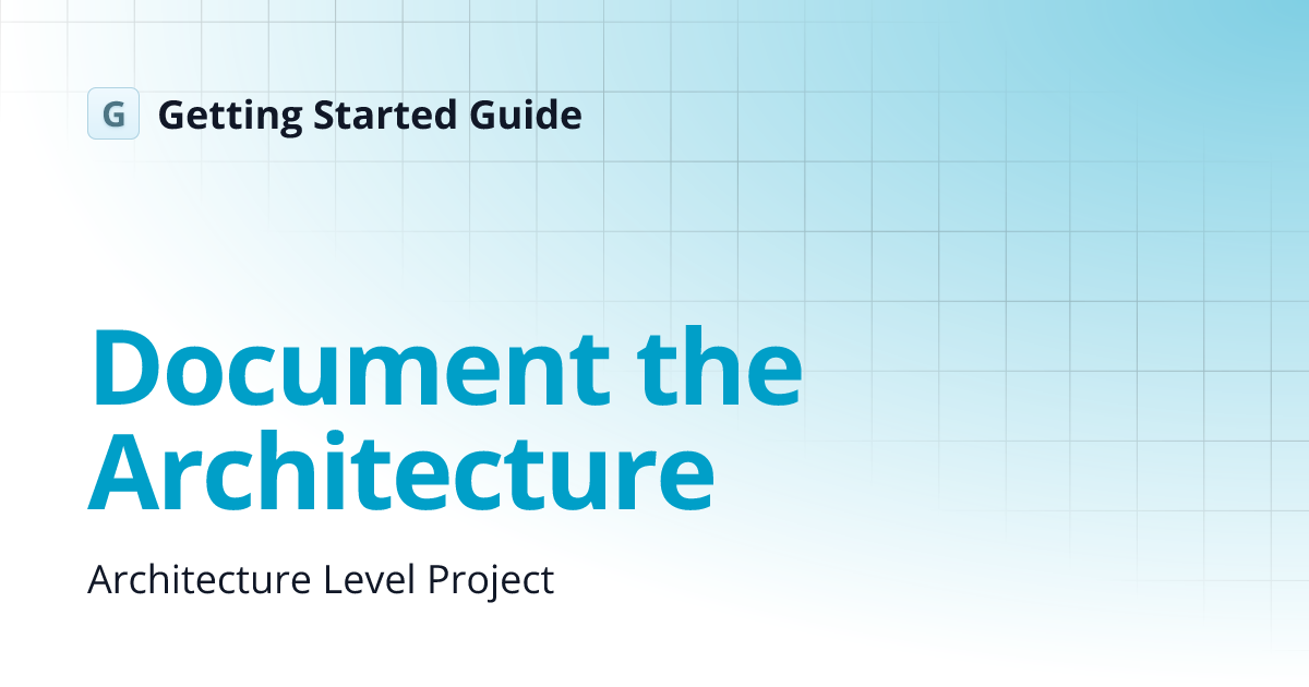 Document the Architecture | DEV | Getting Started Guide