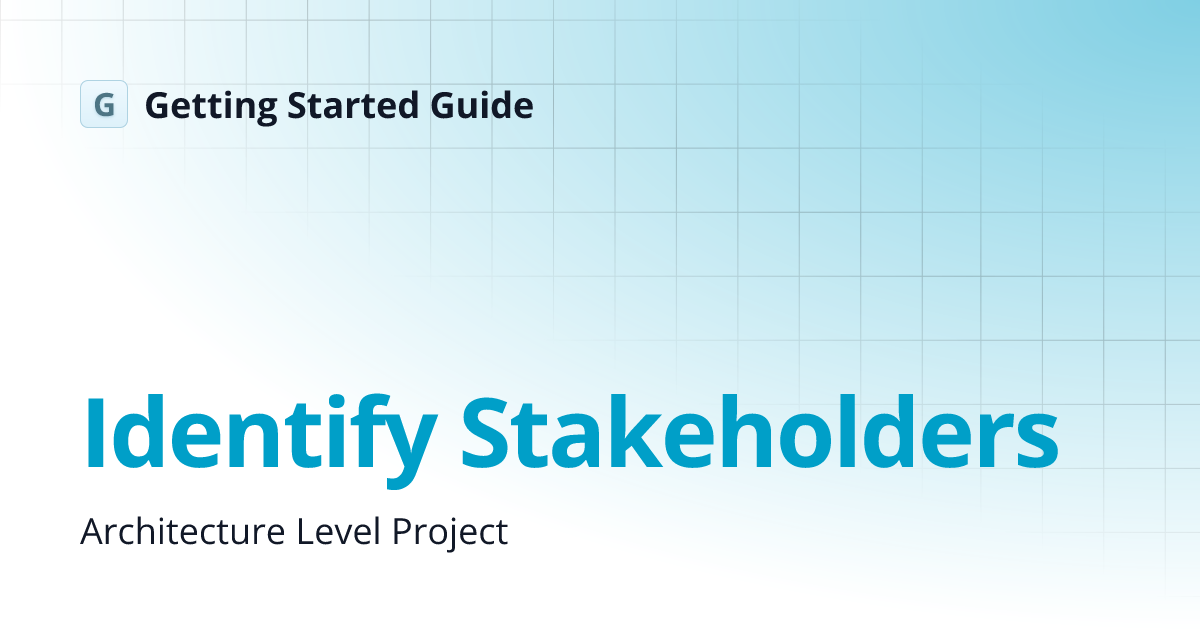 Identify Stakeholders | Getting Started Guide